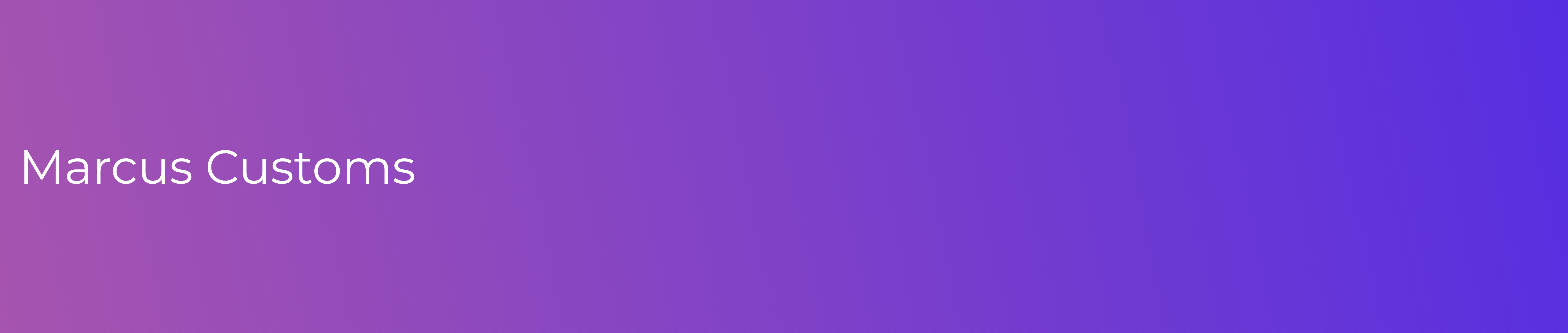 Marcus Customs – Products – Clearly Development