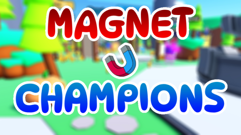 Magnet Champions Simulator Map – Clearly Development