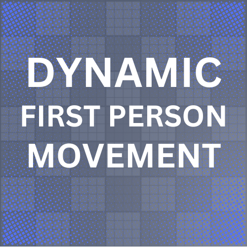Dynamic First Person Movement kit – Clearly Development